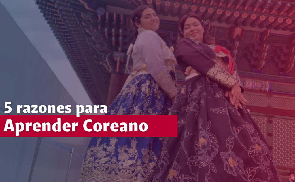 5 razones para aprender coreano | Universidad La Salle Laguna